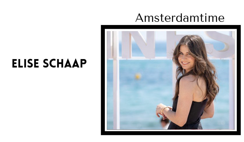 Elise Schaap: Trayectoria, Vida Personal en Carrera Artística